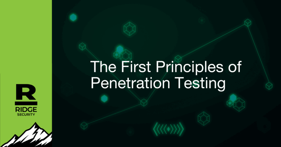 The First Principles of Penetration Testing | Ridge Security